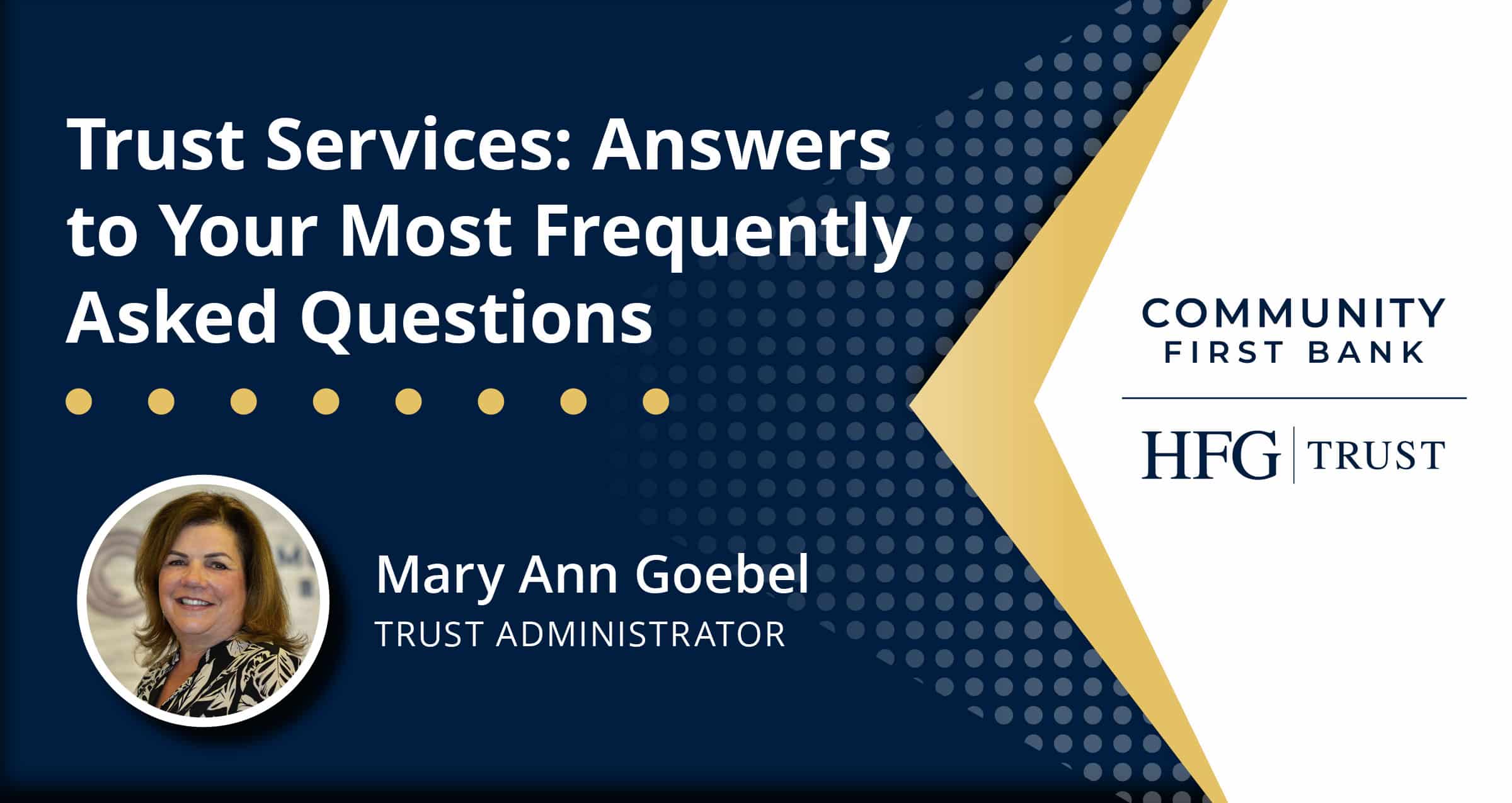 Answers to Your Most Frequently Asked Trust Services Questions | HFG Trust