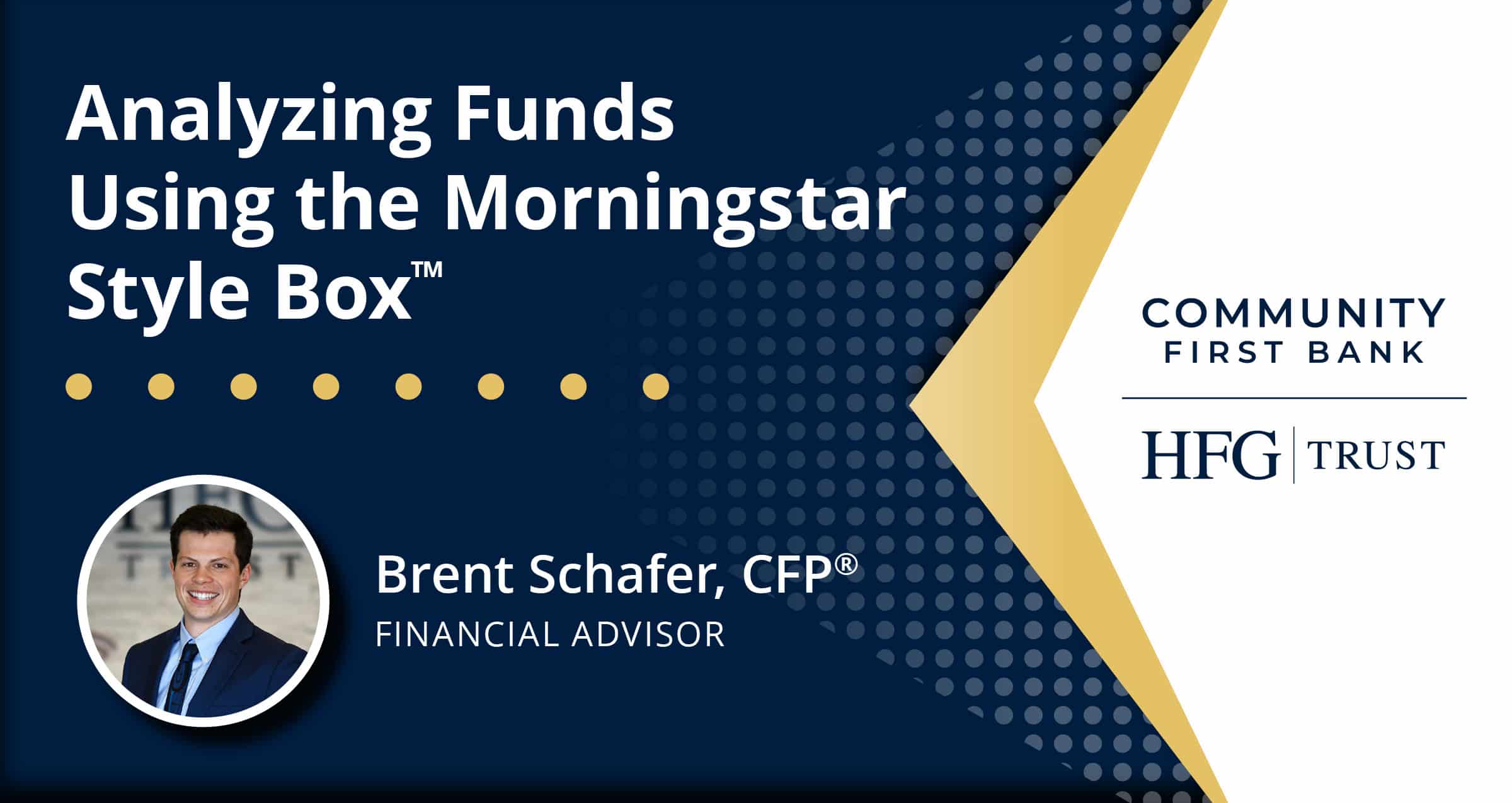 Analyzing Funds Using the Morningstar Style Box™ | HFG Trust